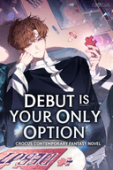 Debut Is Your Only Option